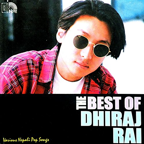Play The Best of Dhiraj Rai by Dhiraj Rai on Amazon Music