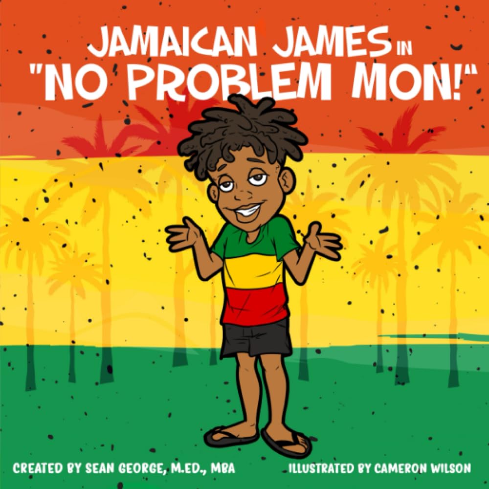 Amazon.com: Jamaican James In "No Problem Mon!": 9781960851093: George ...