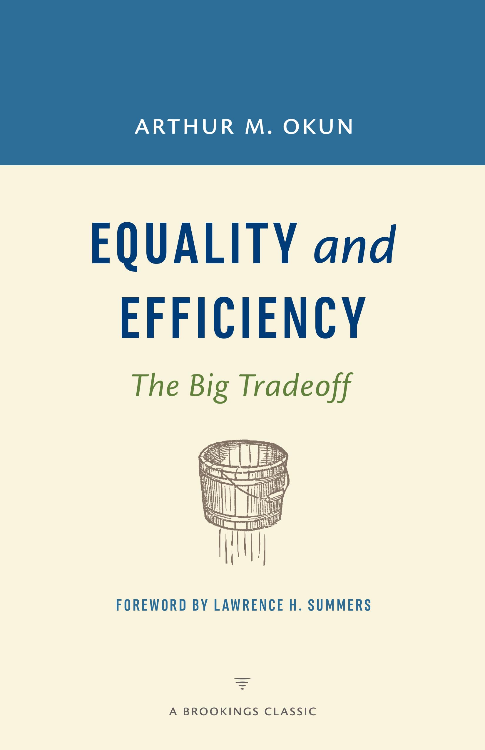 Equality and Efficiency REV: The Big Tradeoff (A Brookings Classic ...