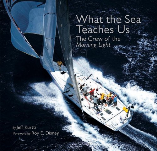 What the Sea Teaches Us: The Crew of the Morning Light: Jeff Kurtti ...