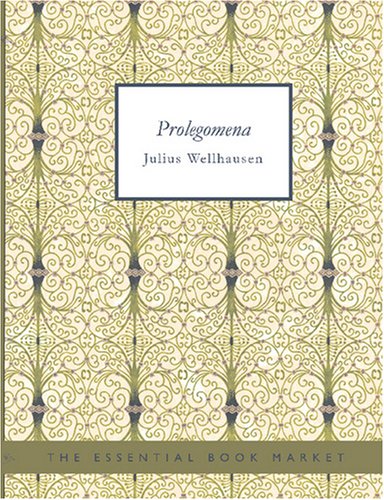 Amazon.com: Prolegomena: 9781426417276: Wellhausen, Julius: Books