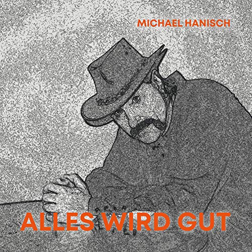 Amazon.com: Alles wird gut : Michael Hanisch: Digital Music