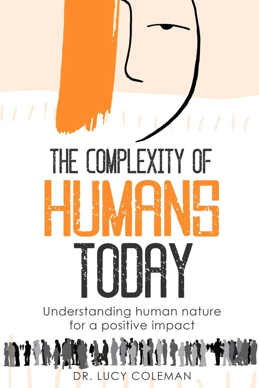 The complexity of humans today (human complexity, human nature ...