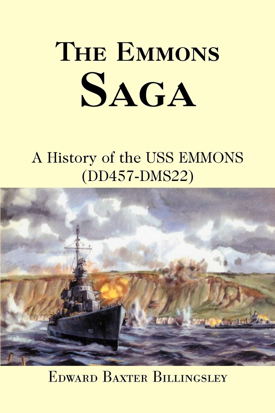 THE EMMONS SAGA: A History of the USS EMMONS (DD457-DMS22): Association ...