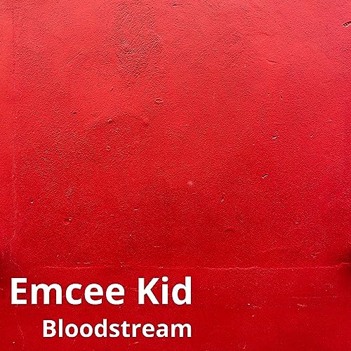 Écouter Bloodstream par Emcee Kid sur Amazon Music Unlimited