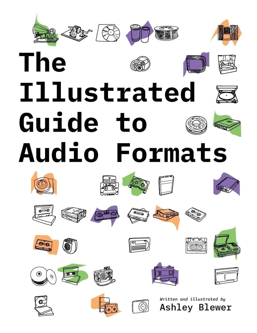 The Illustrated Guide to Audio Formats (Illustrated Guide to Media ...