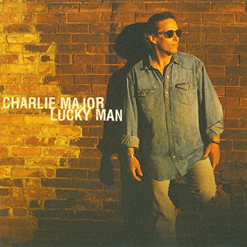 Lucky Man by Charlie Major on Amazon Music Unlimited