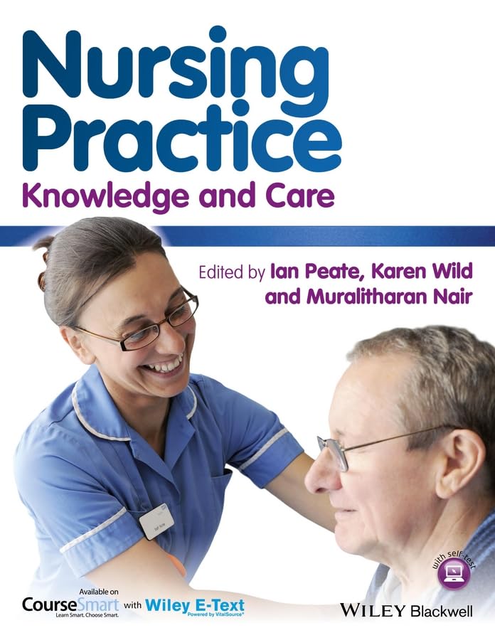 Nursing Practice: Knowledge and Care : Peate, Ian, Wild, Karen, Nair ...