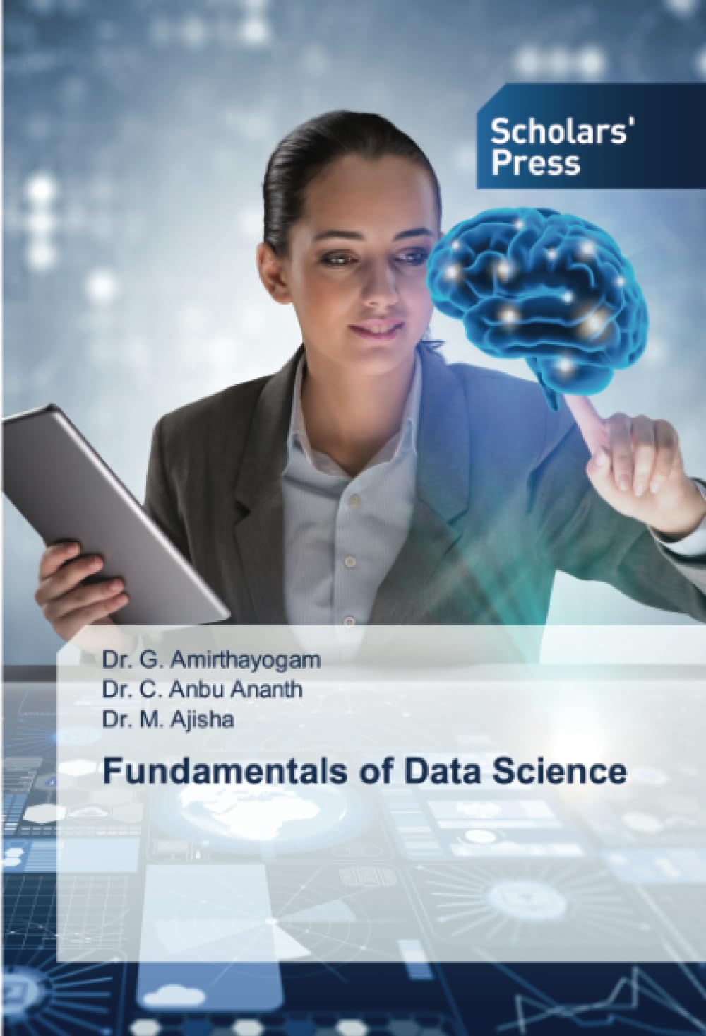 Fundamentals of Data Science: Amirthayogam, Dr. G., Ananth, Dr. C. Anbu ...