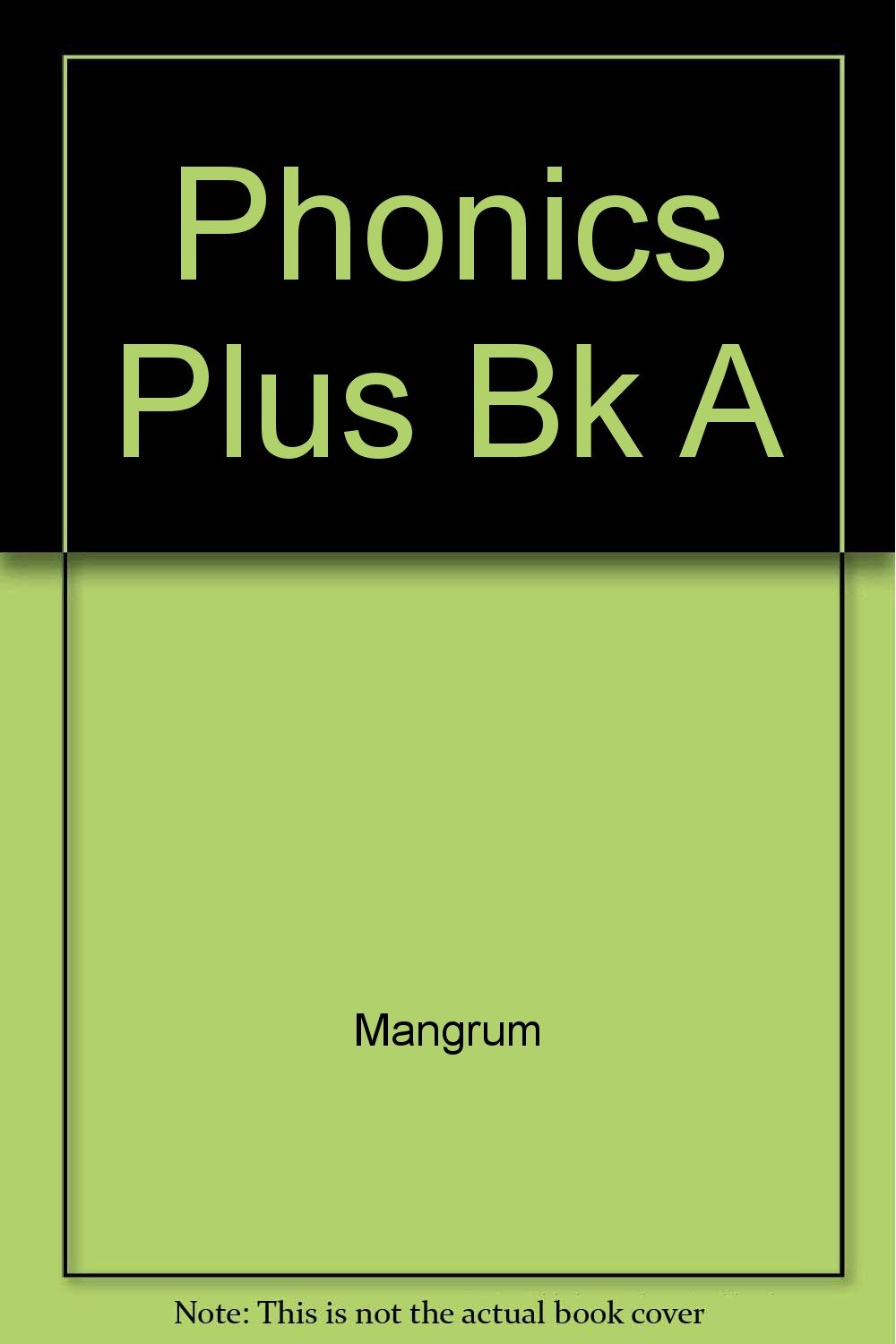 Phonics Plus Bk a: Mangrum: 9780136657378: Amazon.com: Books