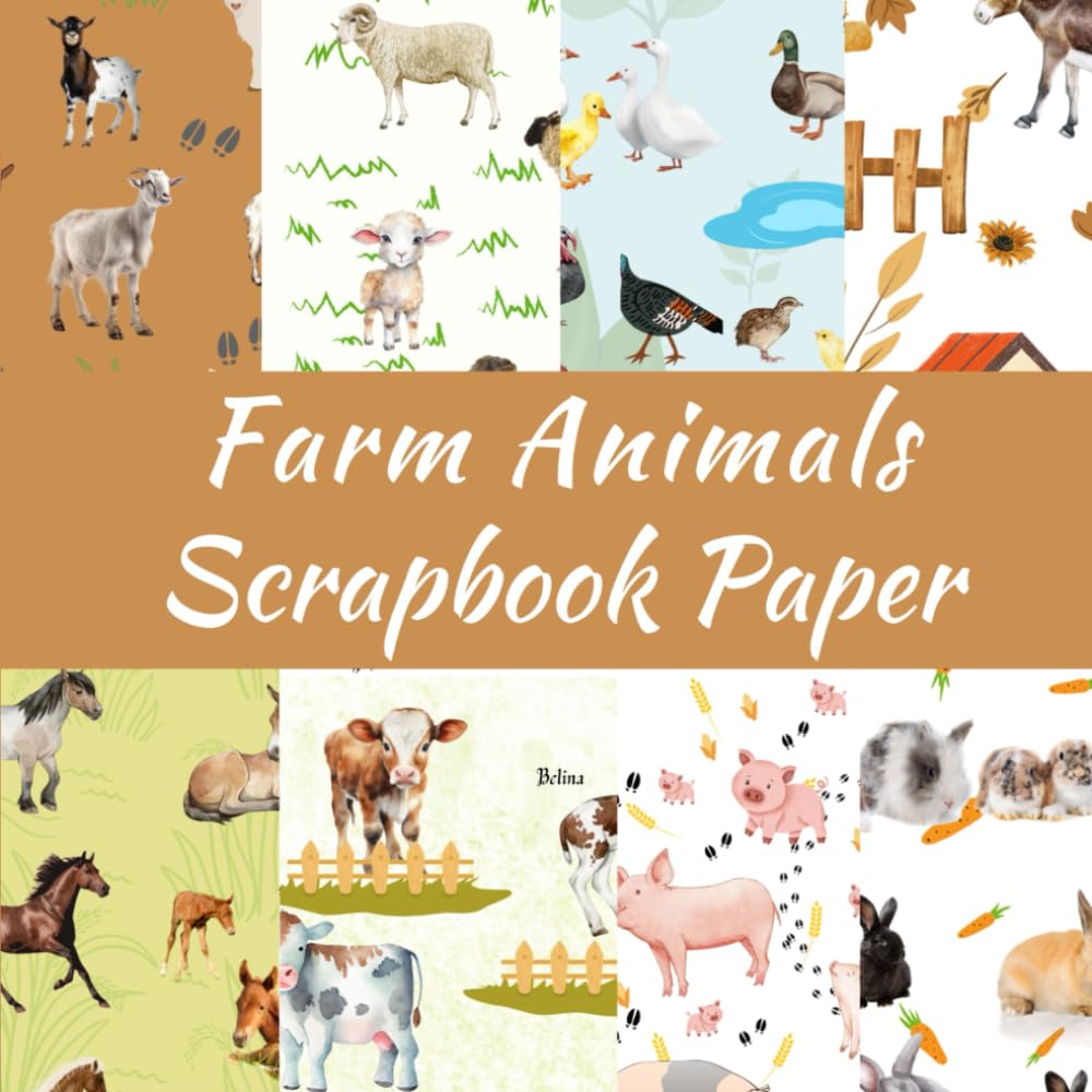 Farm Animals Scrapbook Paper: Double-Sided Sheets for DIY Projects ...