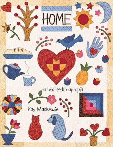 Home: A Heartfelt Nap Quilt: Kay Mackenzie: 9780972585279: Amazon.com ...