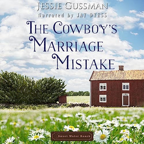 Amazon.com: The Cowboy's Marriage Mistake: Sweet Water Ranch Western ...