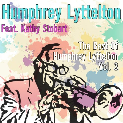 Play The Best of Humphrey Lyttelton Vol. 3 by Humphrey Lyttelton ...