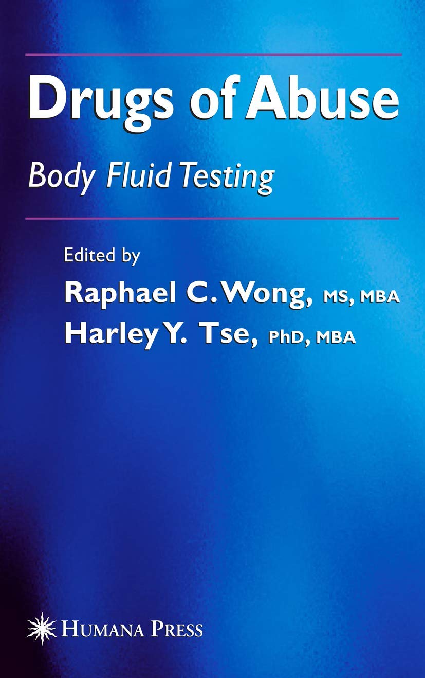 Drugs of Abuse: Body Fluid Testing (Forensic Science and Medicine ...