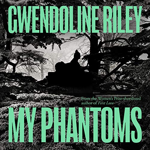 My Phantoms (Audio Download): Gwendoline Riley, Helen McAlpine, Granta ...
