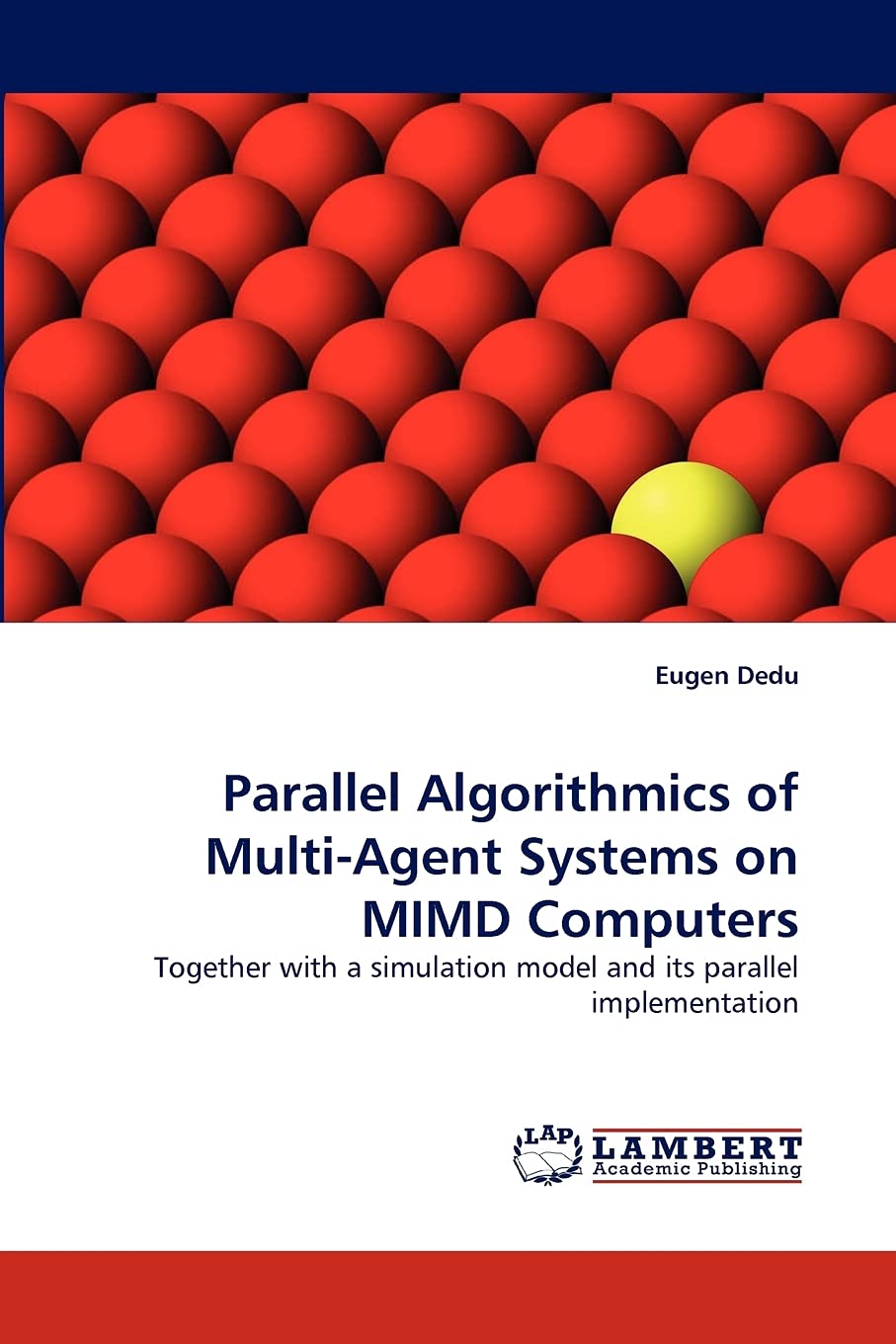 Parallel Algorithmics of Multi-Agent Systems on MIMD Computers: Together with a simulation model ...