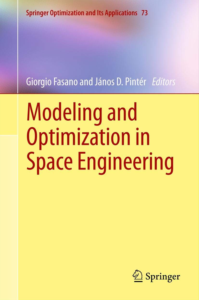 Modeling And Optimization In Space Engineering Springer Optimization