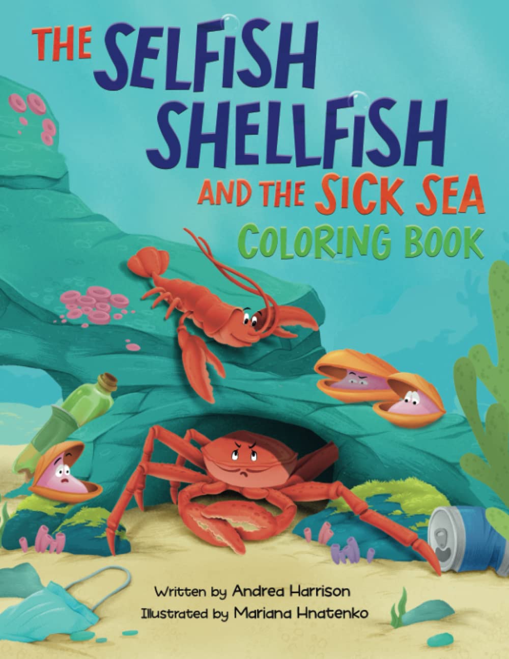 The Selfish Shellfish and the Sick Sea: Coloring Book: Harrison, Andrea ...