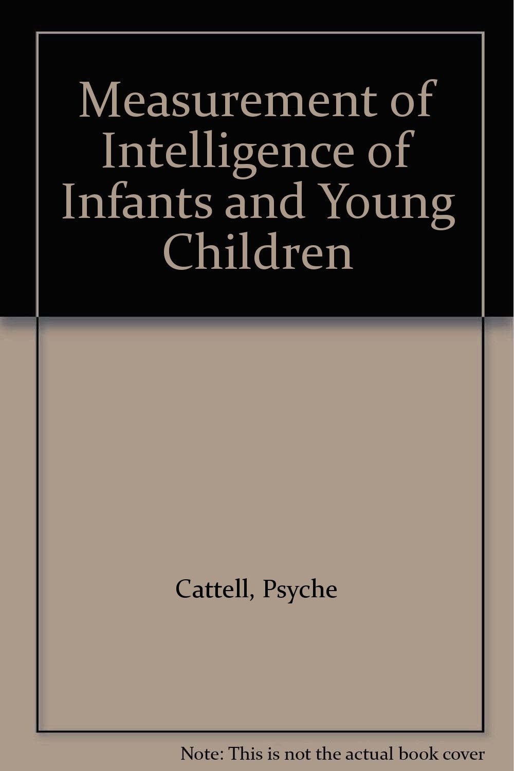 Measurement of Intelligence of Infants and Young Children: Psyche ...
