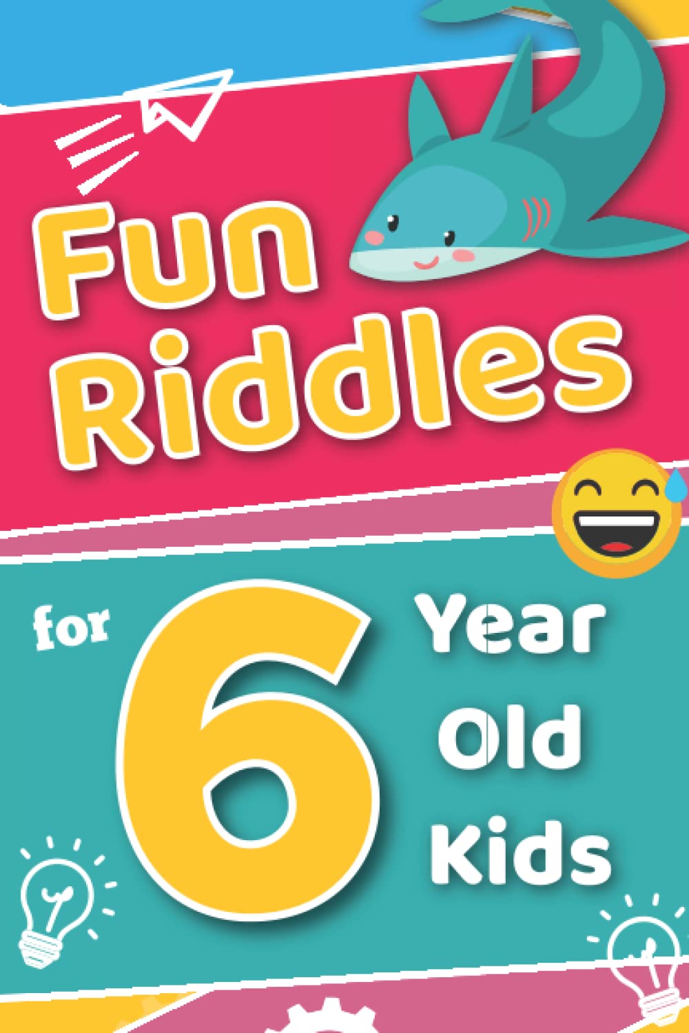 Fun Riddles for 6 Year Old Kids: What Am I? Cute Brain Teasers with ...
