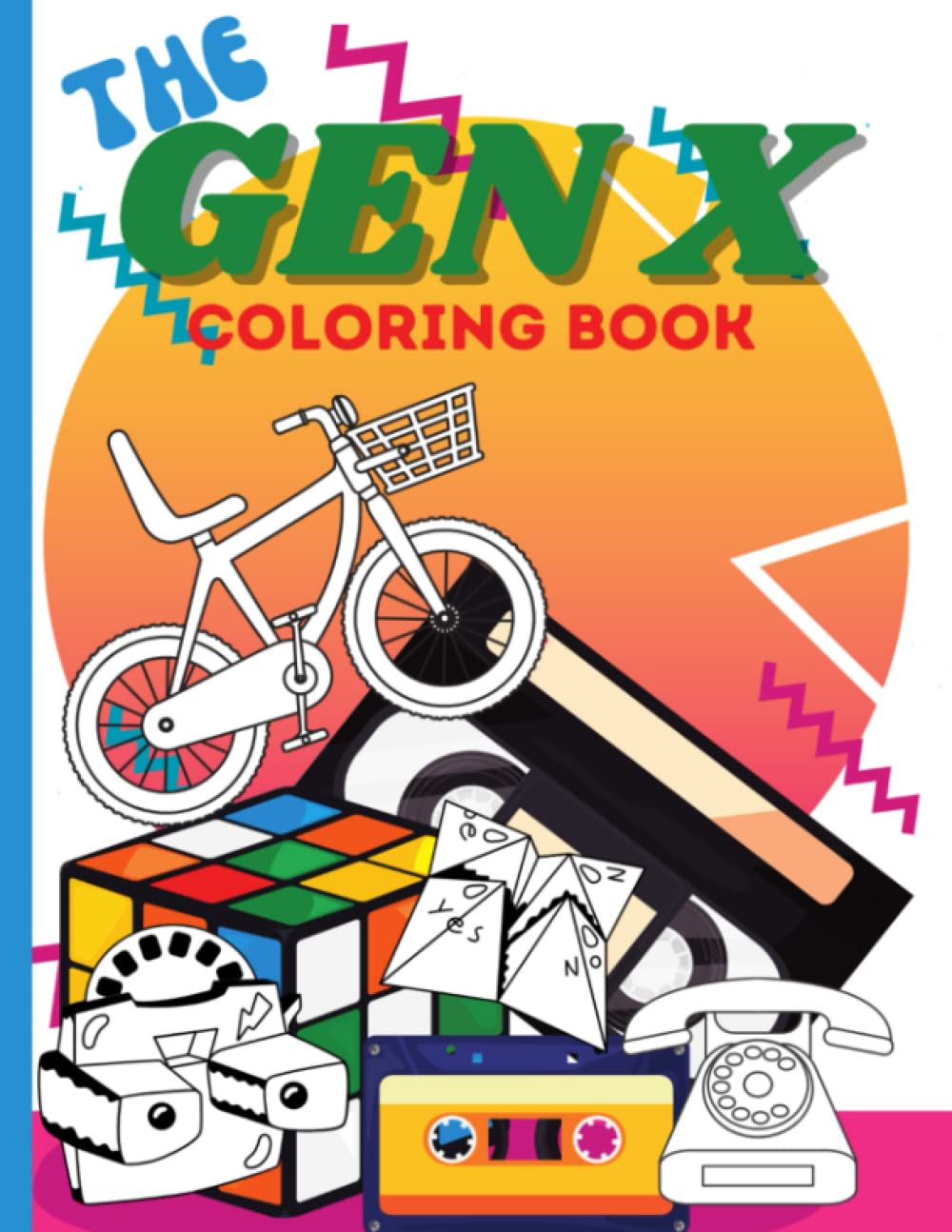 THE GEN X COLORING BOOK: Funny Easy Colouring Book For Adults - The ...