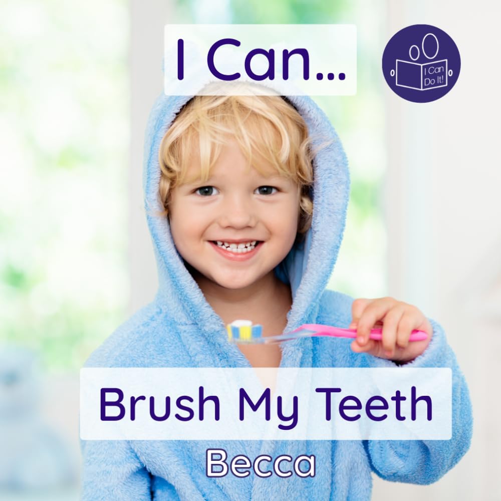 I Can Brush My Teeth: A gentle step-by-step introduction to dental care ...