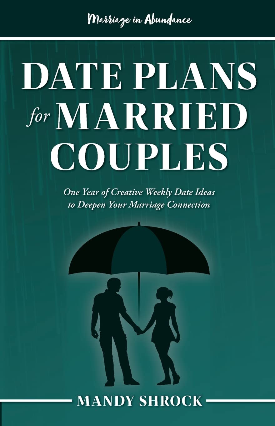 Marriage In Abundance's Date Plans for Married Couples: One Year of ...