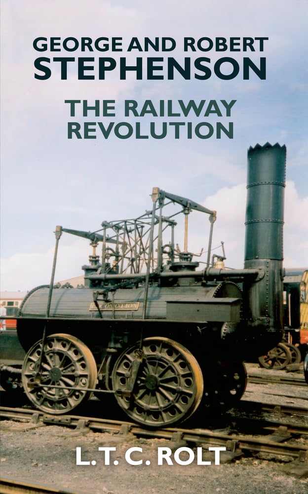 Snapklik.com : George And Robert Stephenson: The Railway Revolution