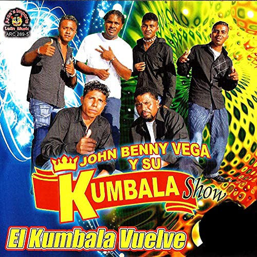 Écouter El Kumbala Vuelve de John Benny Vega Y Su Kumbala Show sur ...