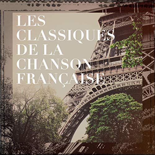 Play Les classiques de la chanson française by Les Géants De La Chanson ...