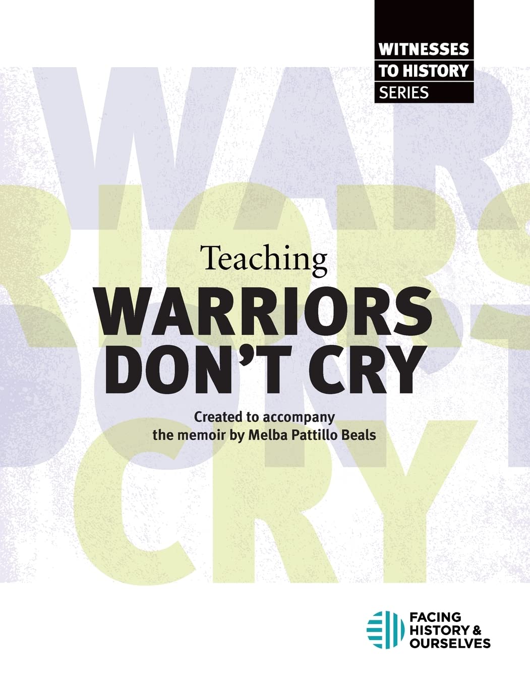 Amazon.com: Teaching Warriors Don't Cry: 9781940457246: Facing History ...