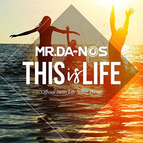 Play This Is Life (Official Swiss Life Select Theme) (Radio Edit) by Mr ...