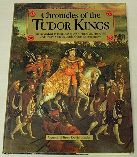Chronicles of the Tudor Kings: David Loades: 9780862884352: Amazon.com ...