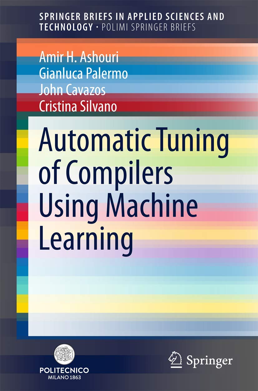 Automatic Tuning of Compilers Using Machine Learning (PoliMI ...