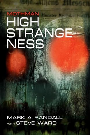 Mothman: High Strangeness: Randall, Mark, Ward, Steve: 9798376299074: Amazon.com: Books
