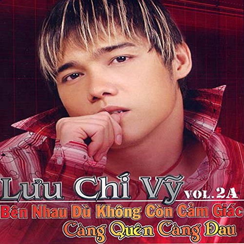 Amazon.com: Ben Nhau Du Khong Con Cam Giac : Luu Chi Vy: Digital Music