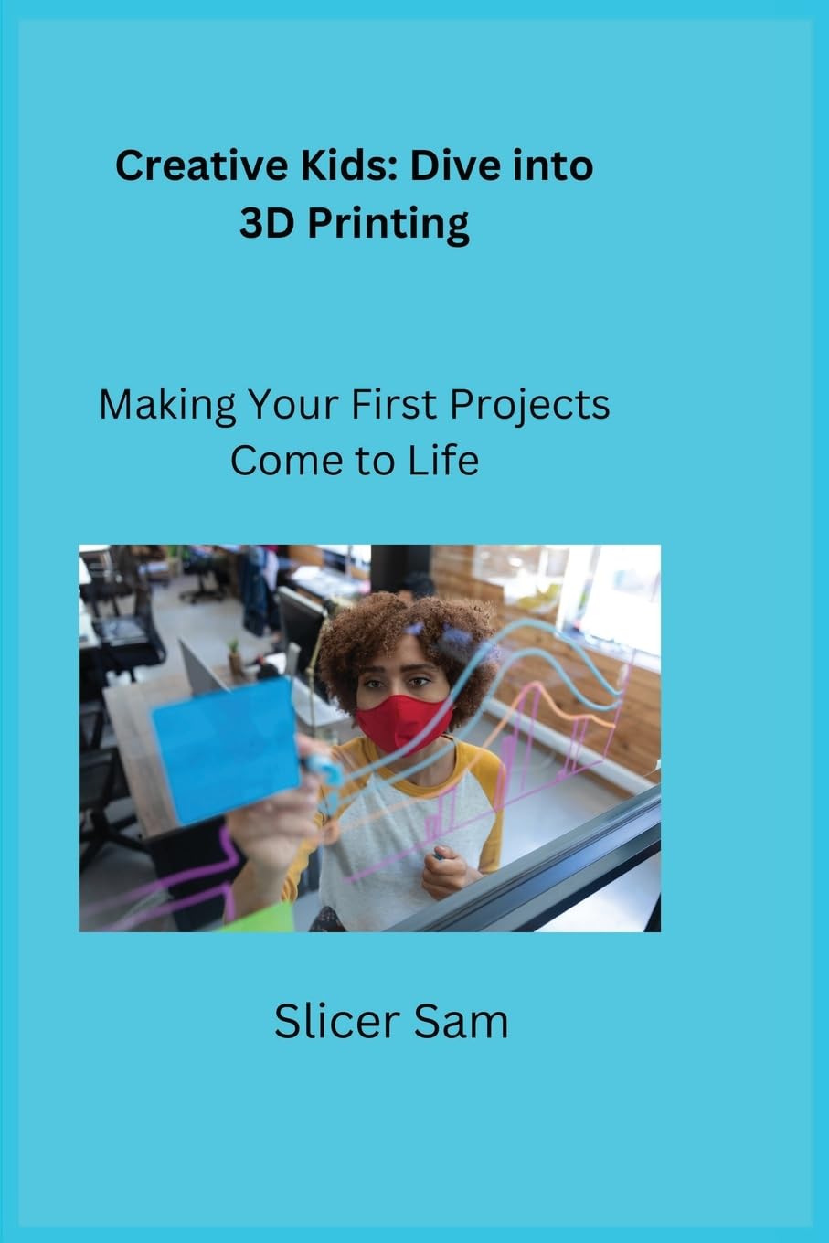 Buy Creative Kids: Making Your First Projects Come to Life Book Online ...