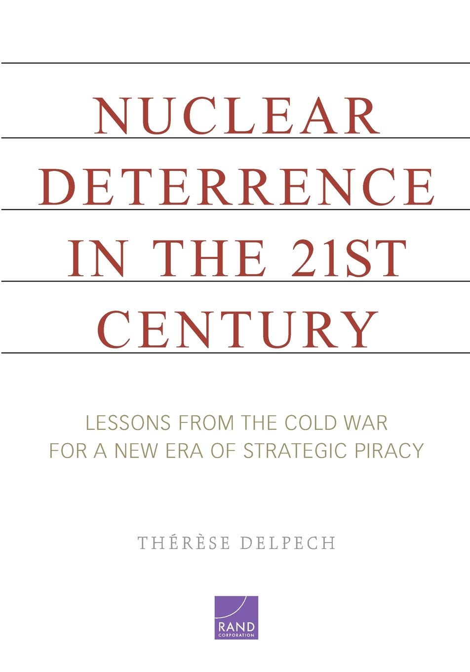 Nuclear Deterrence in the 21st Century: Lessons from the Cold War for a ...