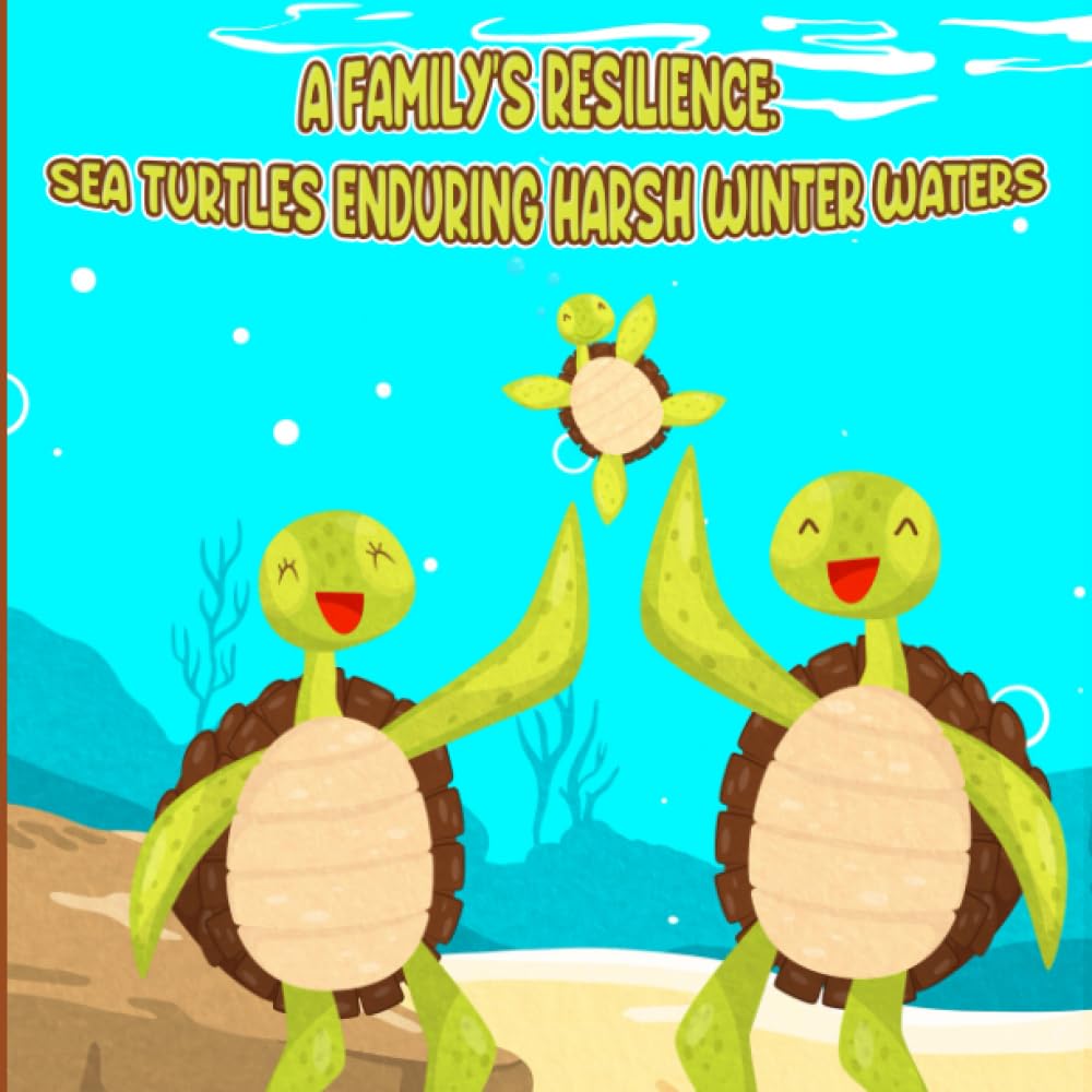A Family's Resilience: Sea Turtles Enduring Harsh Winter Waters: The ...