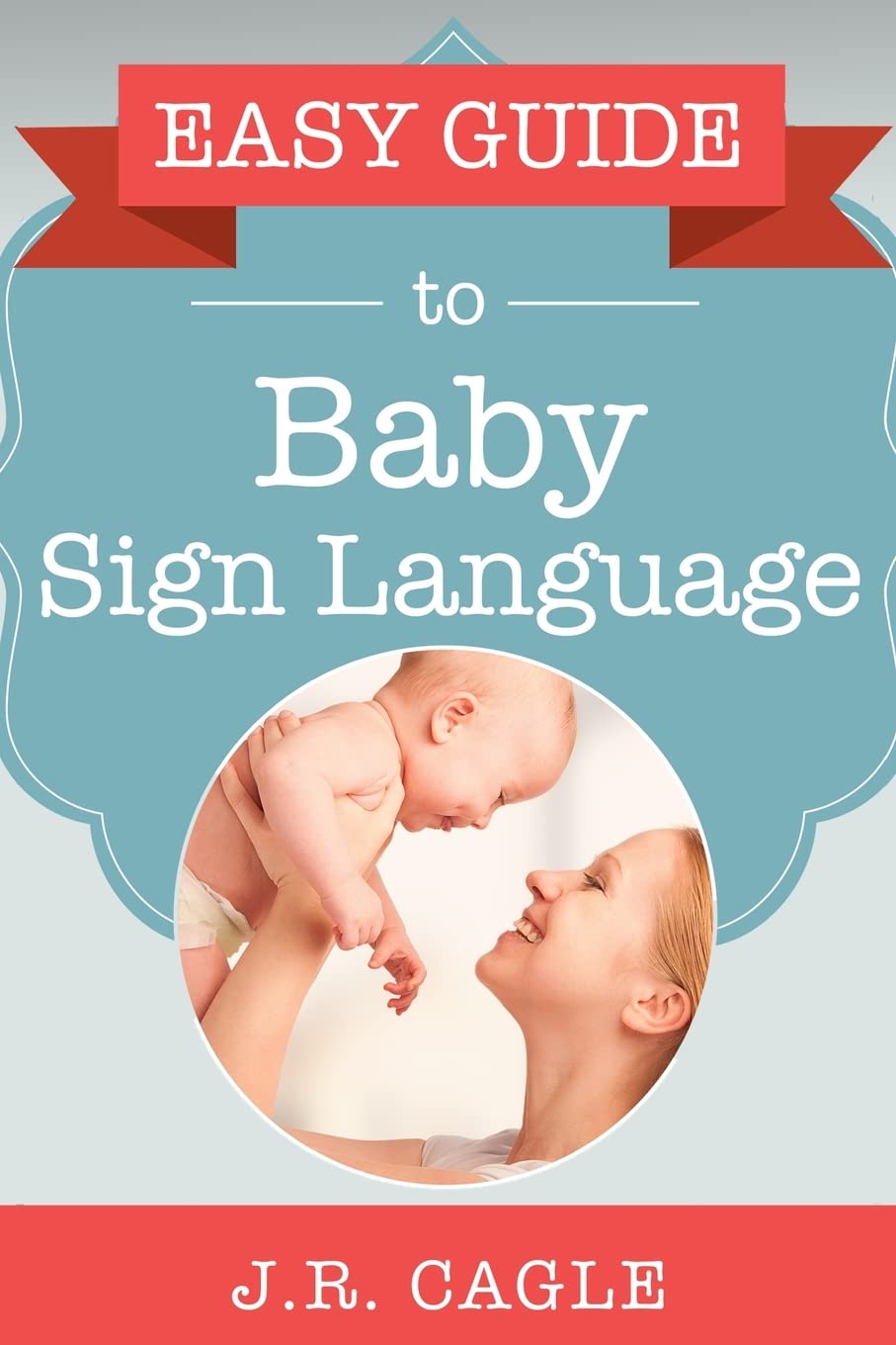 Book review of Easy Guide to Baby Sign Language - Readers' Favorite ...