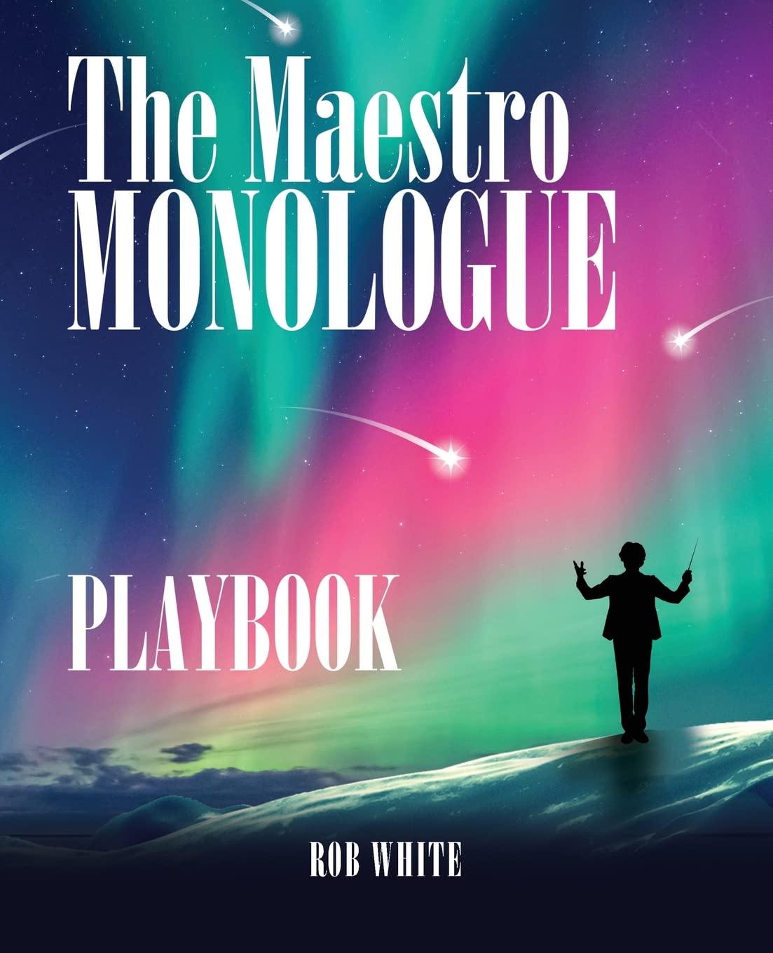 Amazon.com: The Maestro Monologue Playbook: 9780578875712: White, Rob ...
