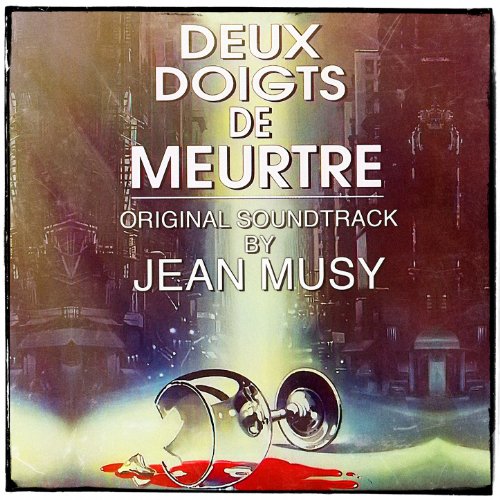 Deux doigts de meurtre (Sweet Killing) [Bande originale du film] : Jean ...