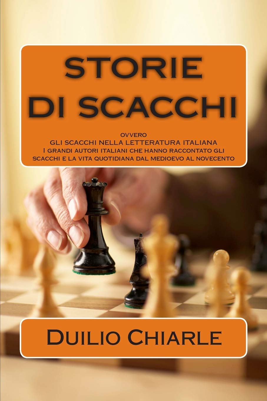 Storie Di Scacchi Ovvero Gli Scacchi Nella Letteratura Italiana I ...
