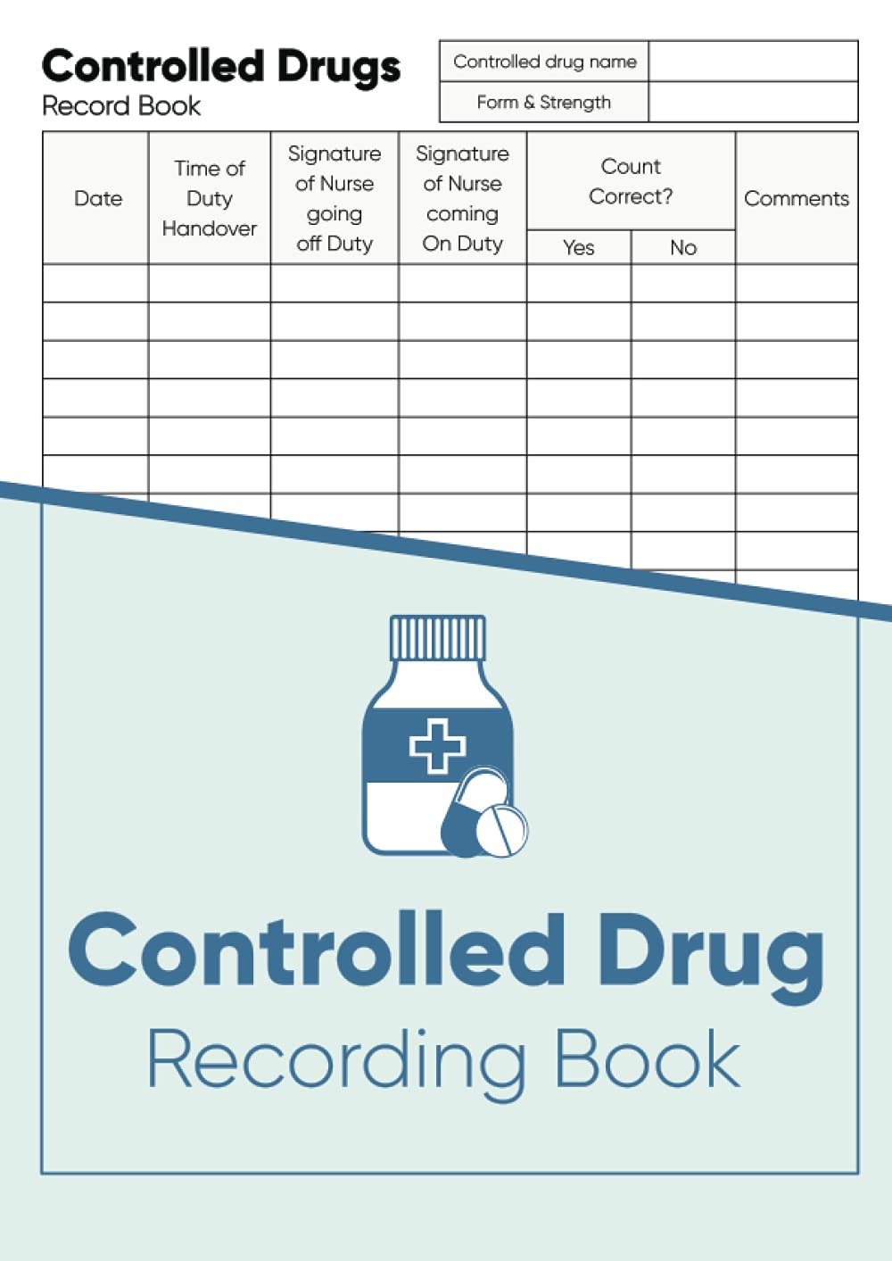 Controlled Drug Recording Book: A4 Medication Control Record Log Book ...
