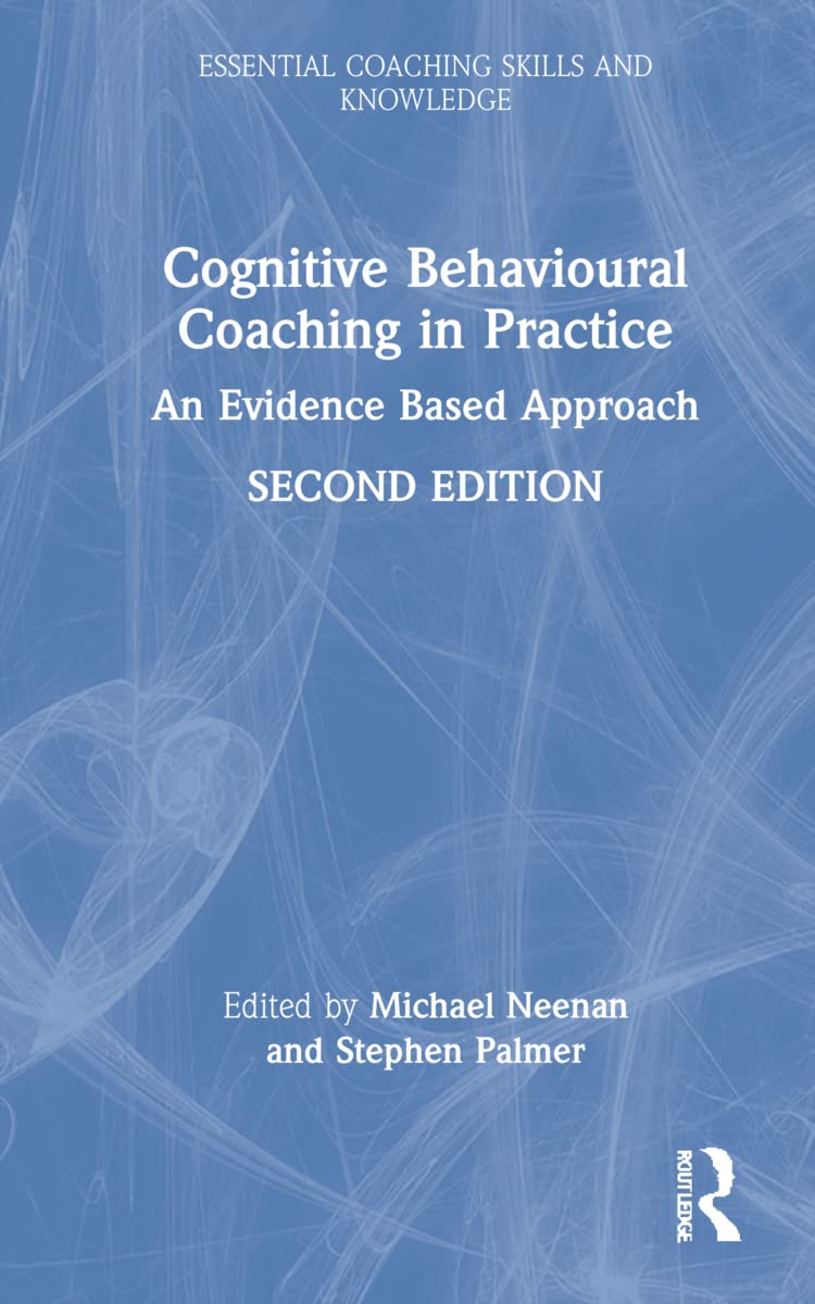 Amazon | Cognitive Behavioural Coaching in Practice: An Evidence Based ...