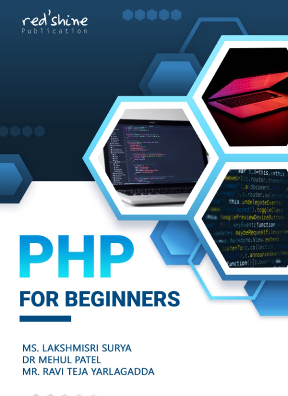 PHP FOR BEGINNERS: SURYA, MS. LAKSHMISRI, PATEL, DR MEHUL, YARLAGADDA ...