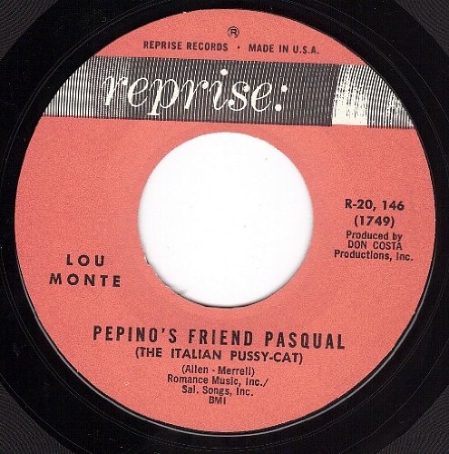 Lou Monte - Pepino's Friend Pasqual/I Like You You Like Me Eh Paisan ...
