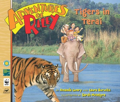 Adventures of Riley #6: Tigers in Terai: Lumry, Amanda, Hurwitz, Laura ...