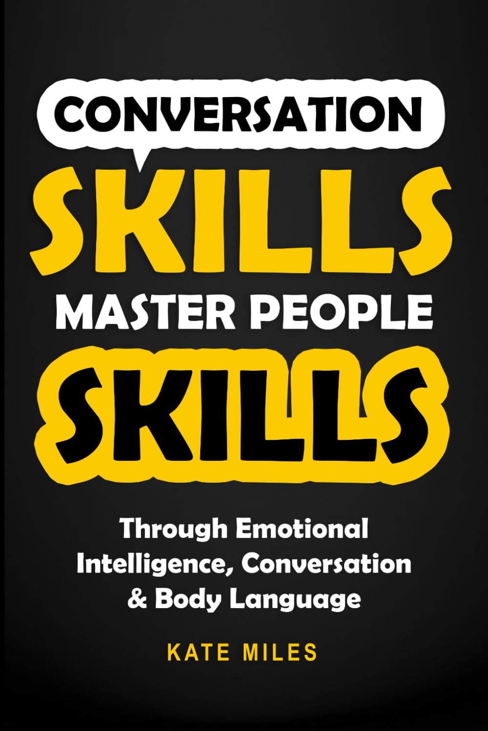 Snapklik.com : Conversation Skills: Master People Highly Effective ...